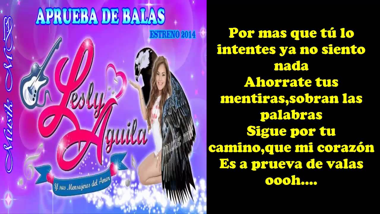 LESLY AGUILA Y SUS MENSAJEROS DEL AMOR - A PRUEBA DE BALAS (LETRA ...