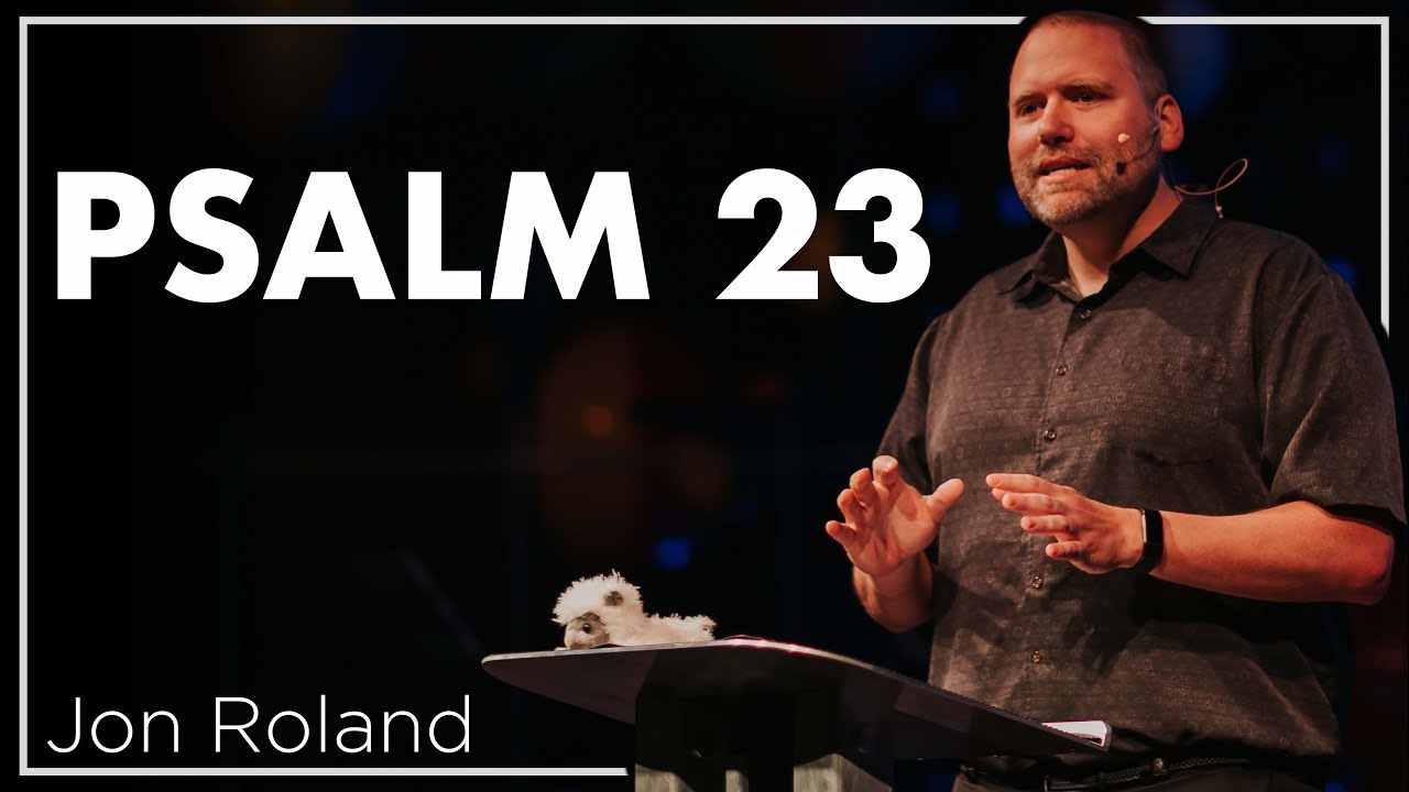 Psalm 23 - Jon Roland - YouTube