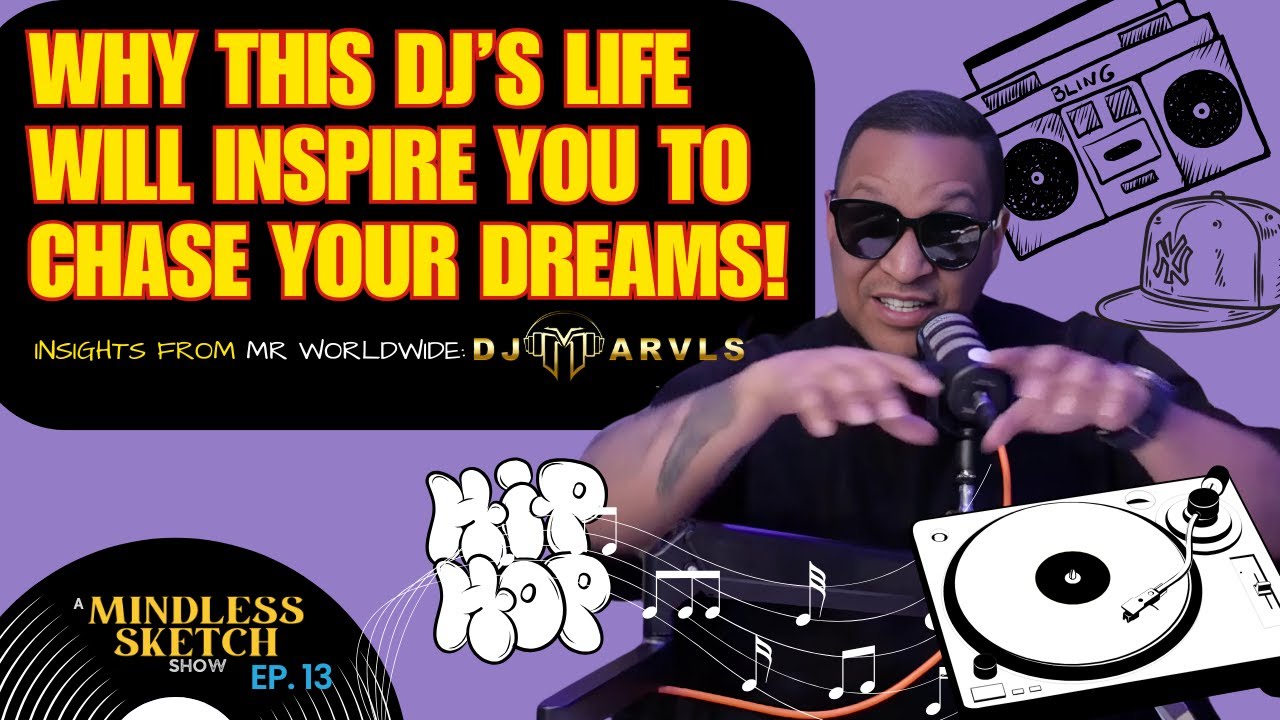 DJ Marvls on Turning Passion into a Global Career 🌍 | Mindless Sketch ...