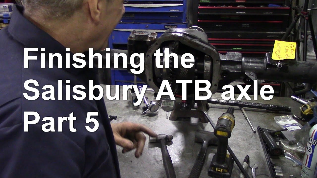 Finishing the Salisbury ATB axle Part 5 - YouTube
