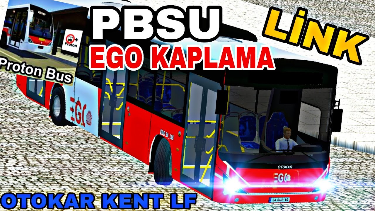 PBSU EGO KAPLAMA OTOKAR KENT 290LF (LİNK) // PROTON BUS SİMULATOR - YouTube