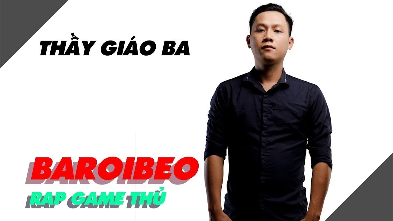Rap Về BaRoiBeo Thầy Giáo Ba Kunzing - YouTube