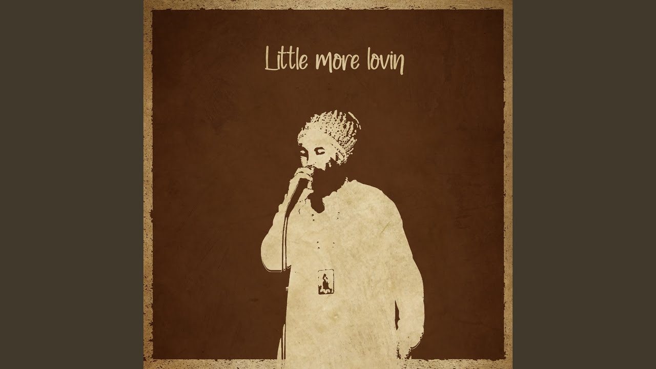 Little More Lovin (Remix) - YouTube