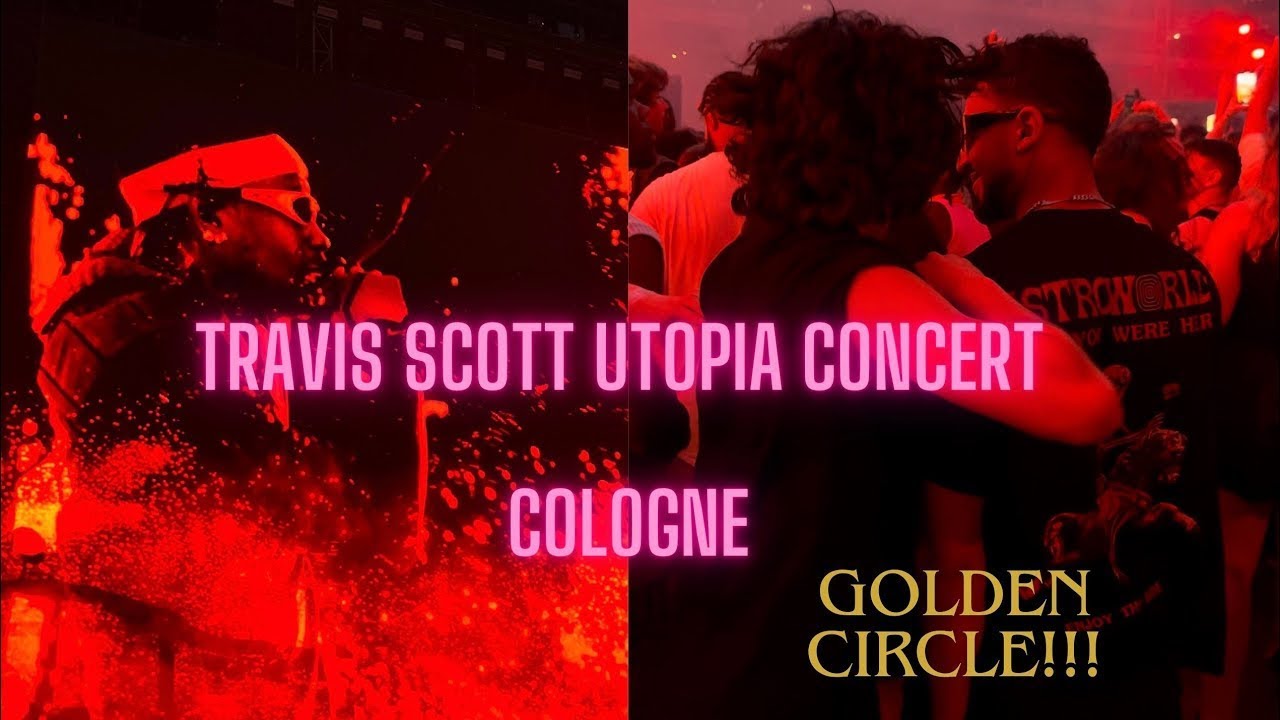 TRAVIS SCOTT UTOPIA KONZERT in KÖLN ( GOLDEN CIRCLE ) VLOG🌵🔥 - YouTube