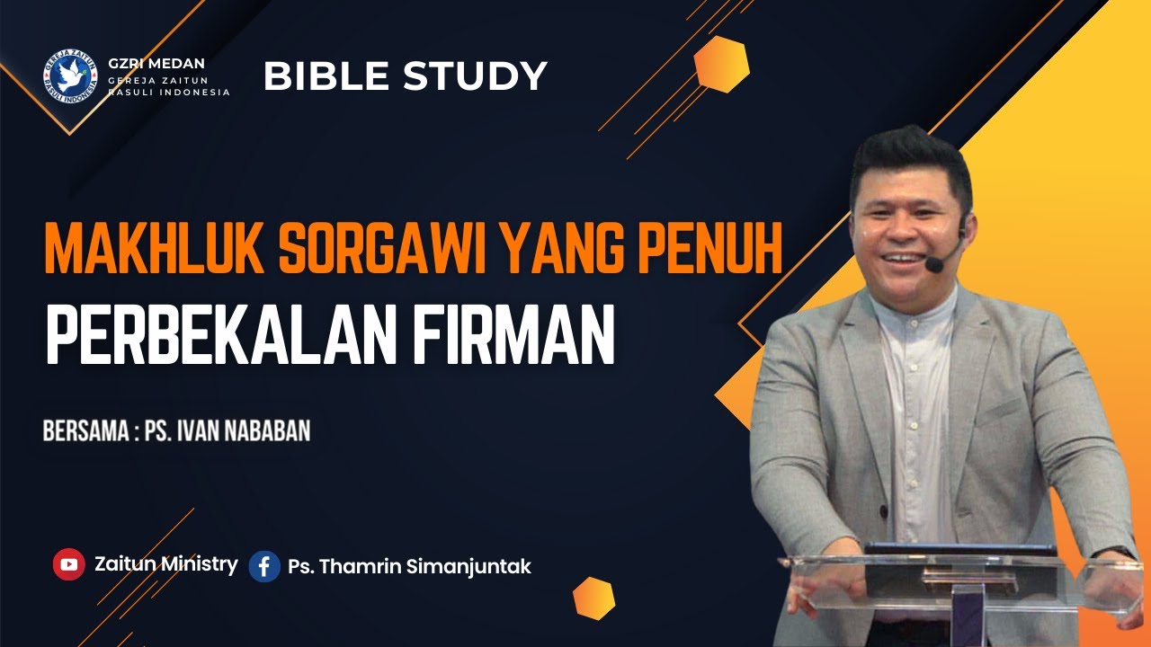 Bible Study | MAKHLUK SORGAWI YANG PENUH PERBEKALAN FIRMAN | 17/04/2024 ...
