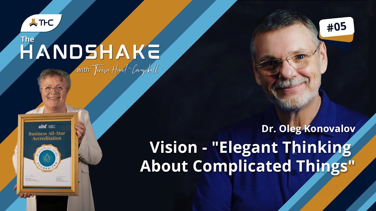 The Handshake | Ep.5 | Dr. Oleg Konovalov | Vision - "Elegant Thinking ...