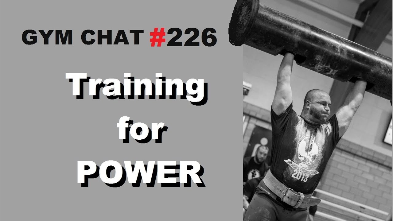 Gym Chat 226 - How to Train for Power (Craig Bongelli) - YouTube