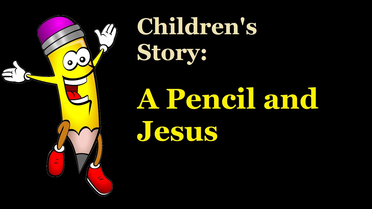 The Pencil: How to Tell About Jesus Using a Pencil - YouTube