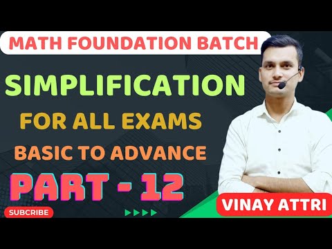 🔴Simplification || Part 12 || MATHS FOUNDATION BATCH || By VINAY ATTRI #ssc - YouTube