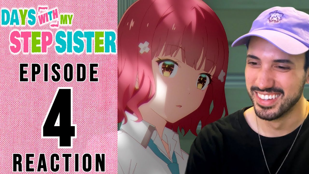 Days With My Stepsister Episode 4 Reaction Tutor Youtube