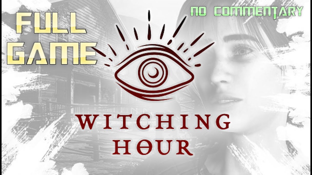 Witching Hour | Full Game Walkthrough | No Commentary - YouTube