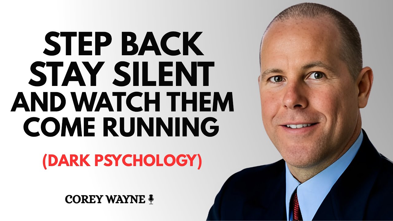 STEP BACK, STAY SILENT, AND WATCH THEM COME RUNNING COREY WAYNE BEST ...
