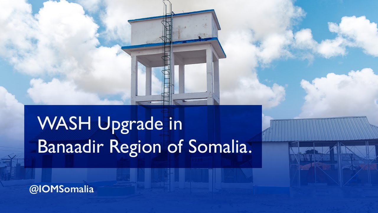WASH Upgrade in Banaadir Region of Somalia - YouTube