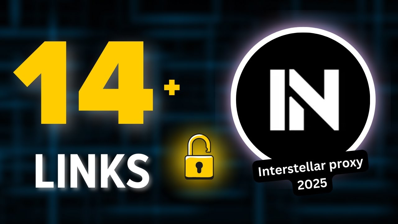 14+ New Interstellar Links 2025 | Unblocked Websites for School 2025 ...