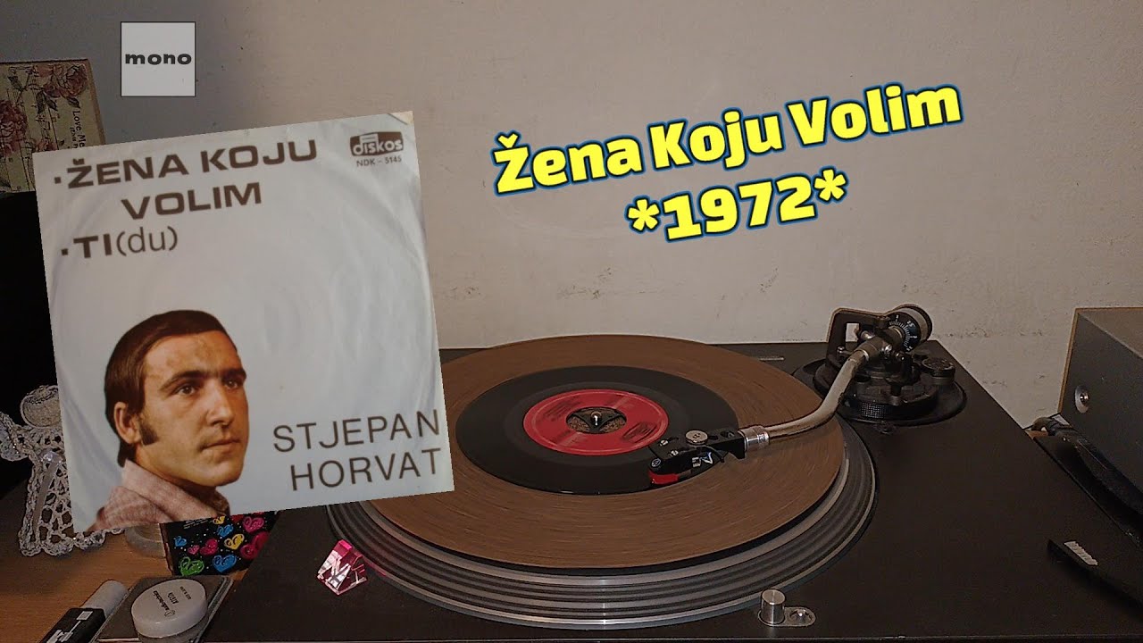 Stjepan Horvat – Žena Koju Volim *1972* /// *vinyl rip* *mono* - YouTube