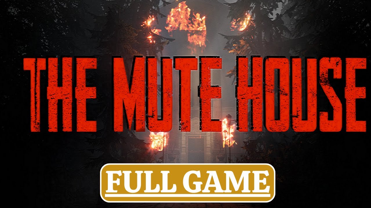 THE MUTE HOUSE Gameplay Walkthrough - FULL GAME (No Commentary) - YouTube