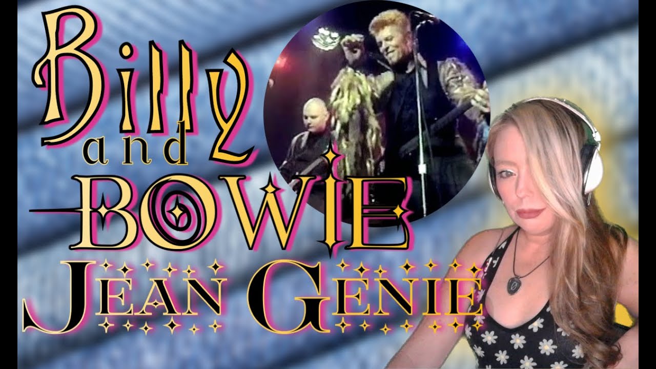 Jean Genie Billy Corgan and Bowie | Bowie's Birthday Reaction | Let Us ...