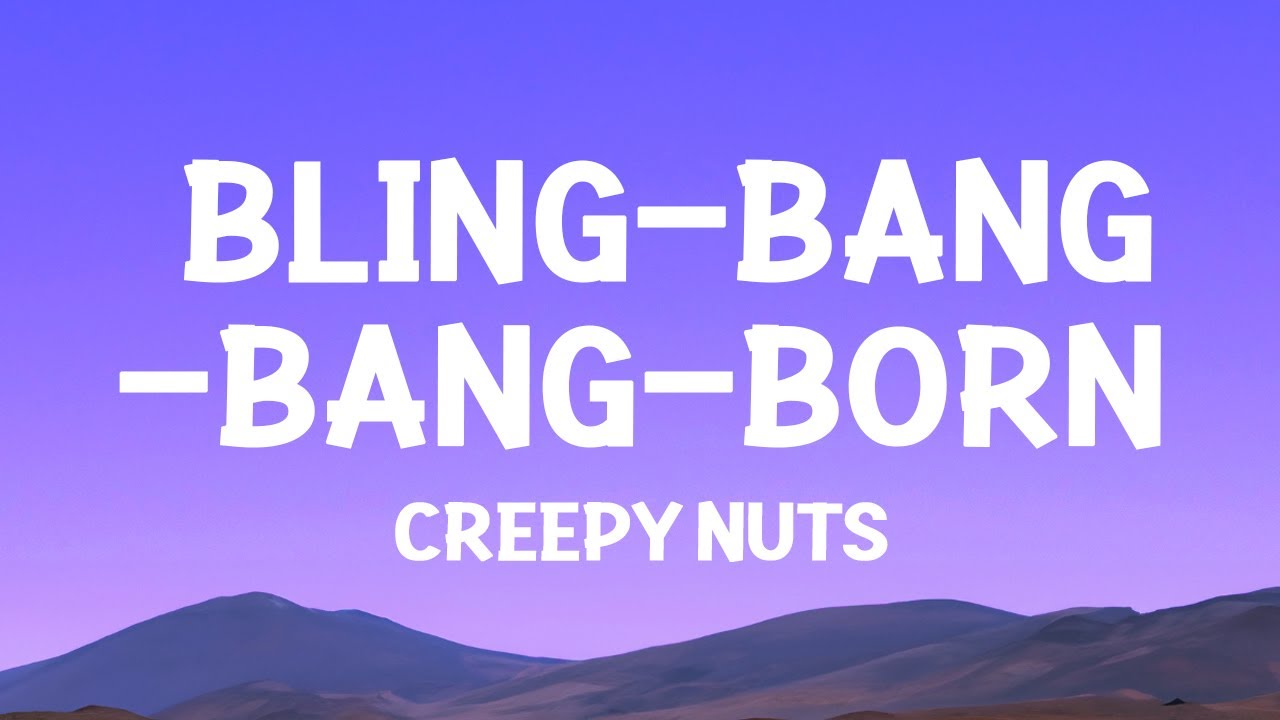 Creepy Nuts Bling Bang Bang Born Lyrics Youtube