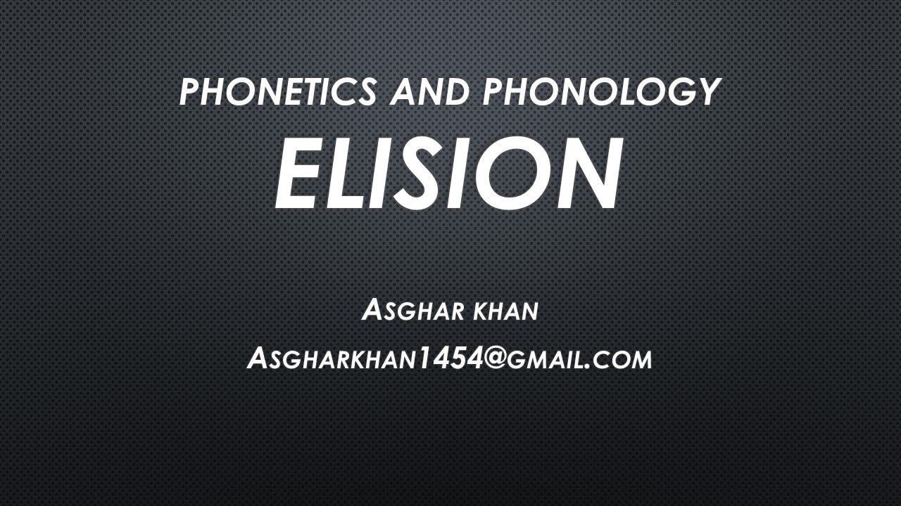 Elision II Phonetics and Phonology II Connected Speech II Linguistics ...