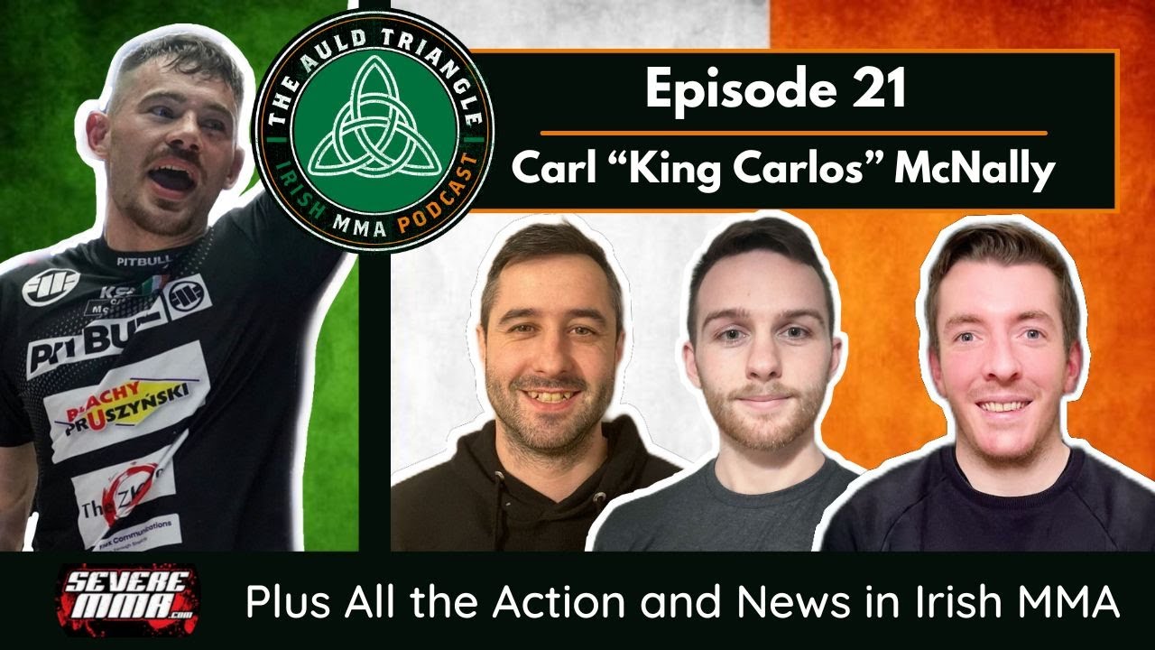 The Auld Triangle Irish MMA Podcast: Episode 21 - Carl McNally - YouTube