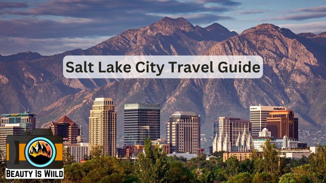 Ultimate Salt Lake City Travel Guide for 2025 - YouTube