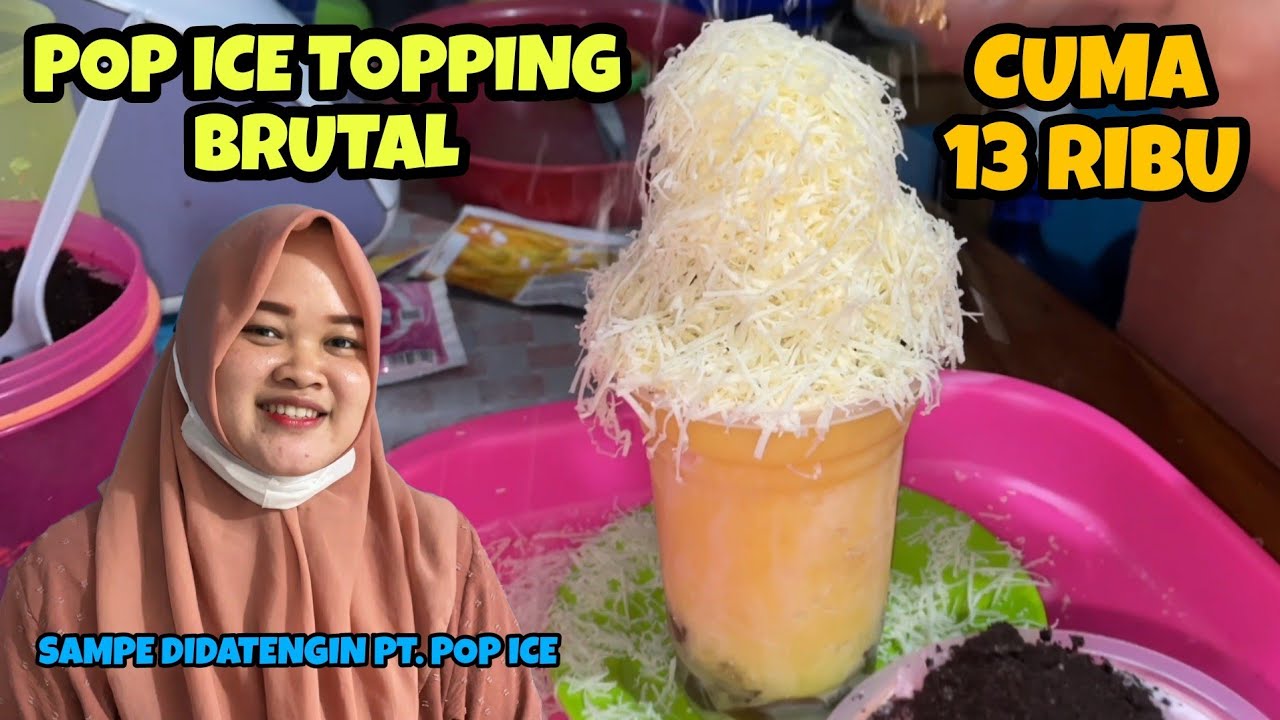 POP ICE VIRAL TOPPING BRUTAL CUMA 13 RIBU !! NGUMPET DI DALEM GANG, INI ...