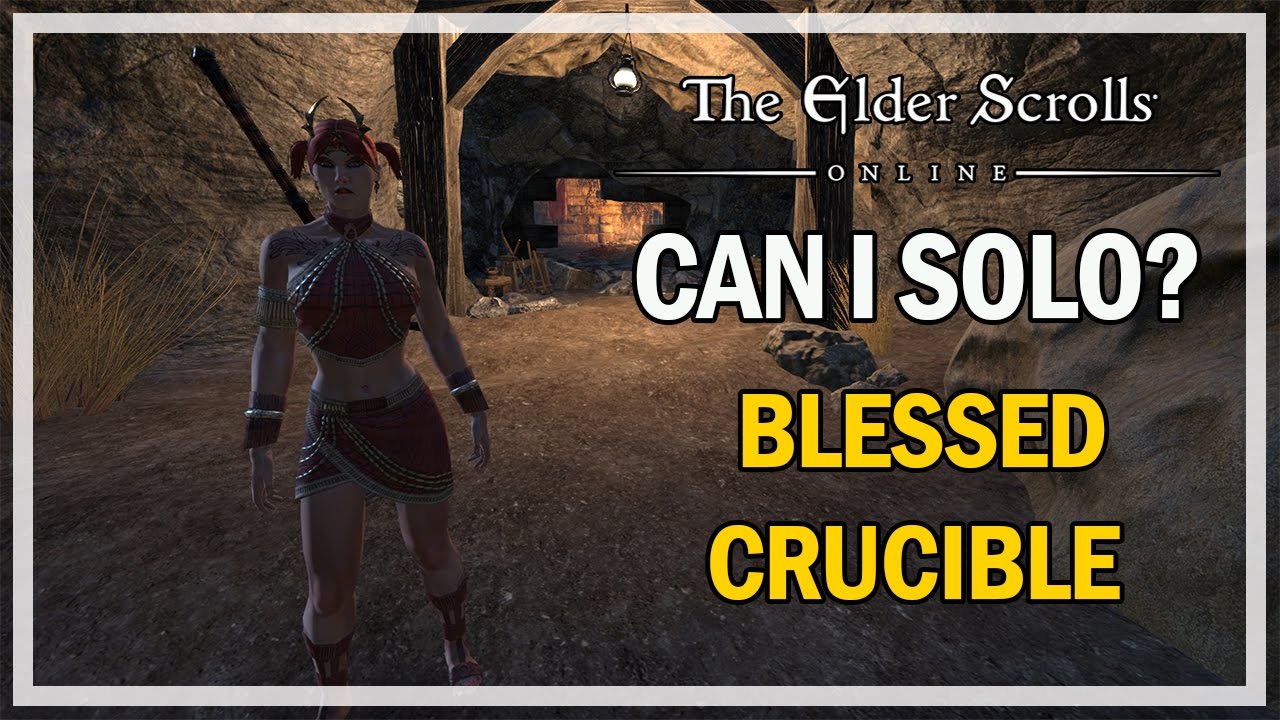 CAN I SOLO? Blessed Crucible - Episode 13 - The Elder Scrolls Online ...
