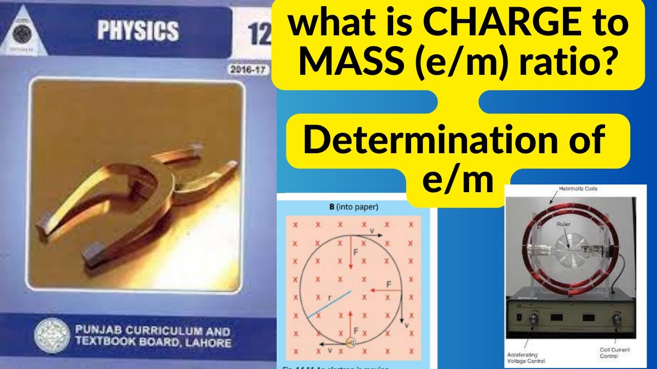 what is CHARGE to MASS (e/m) ratio? Determination of e/m - YouTube