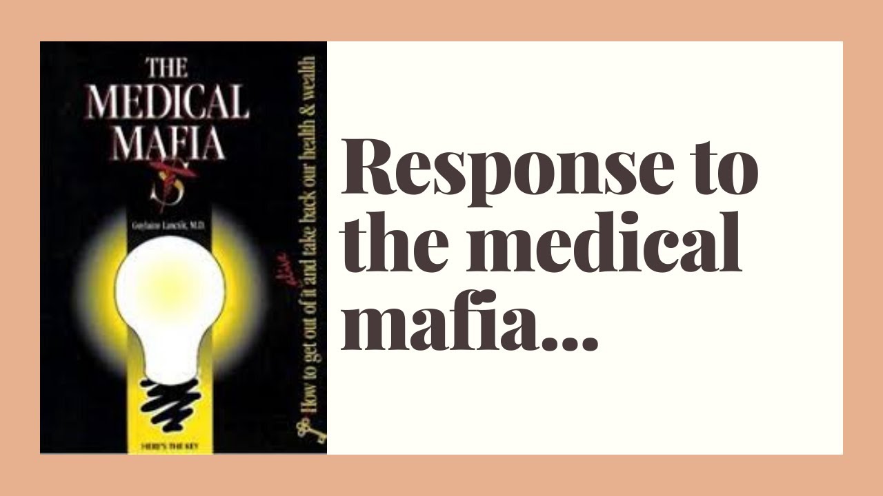 Response to the Medical Mafia - YouTube