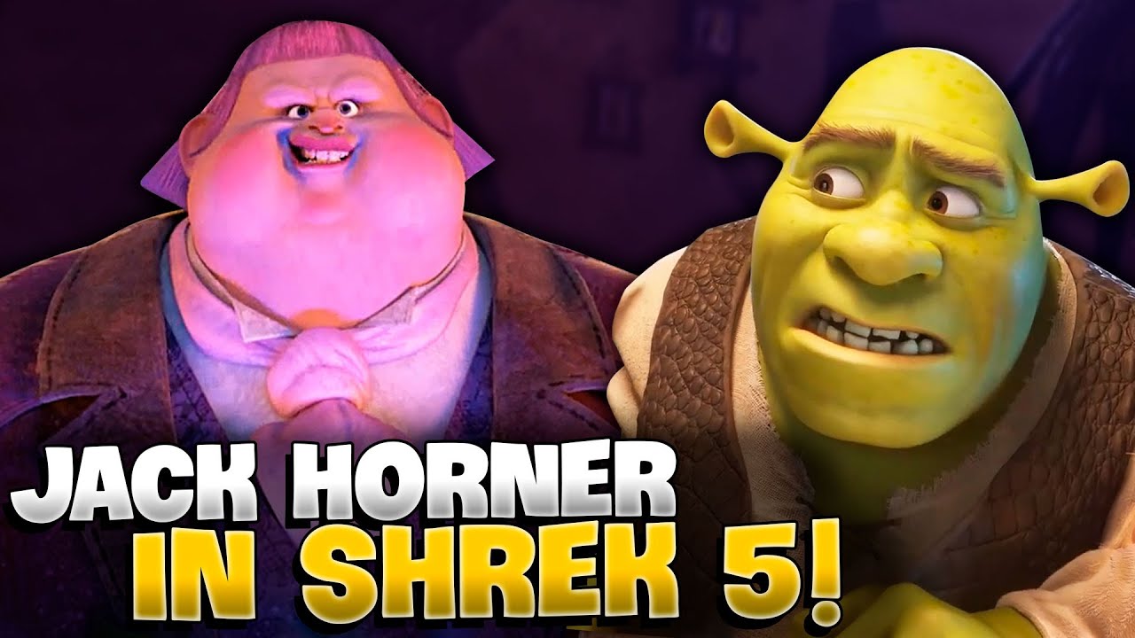 DOES JACK HORNER RETURN IN SHREK 5? - YouTube