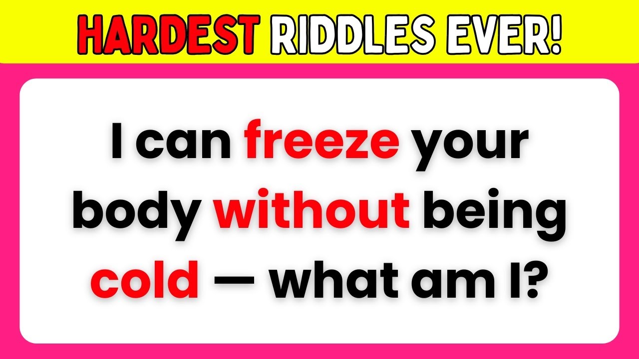 World’s Hardest Riddle: “I Can Freeze Your Body Without Being Cold ...