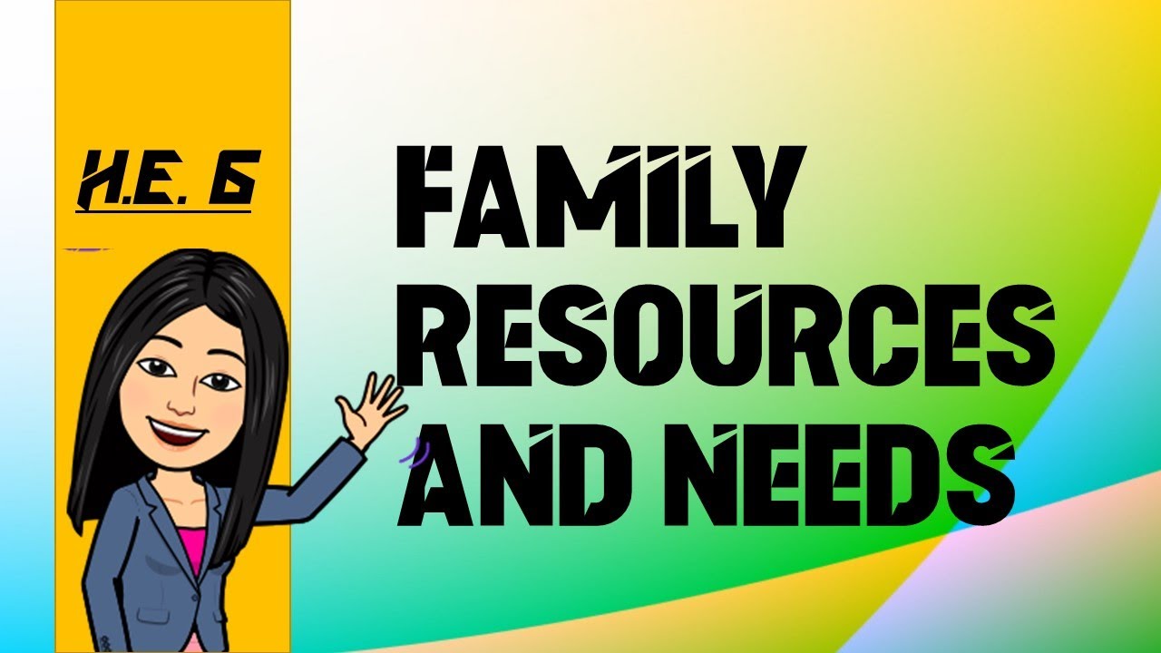 HE 6 FAMILY RESOURCES AND NEEDS YouTube he-6-family-resources-and-needs-youtube
