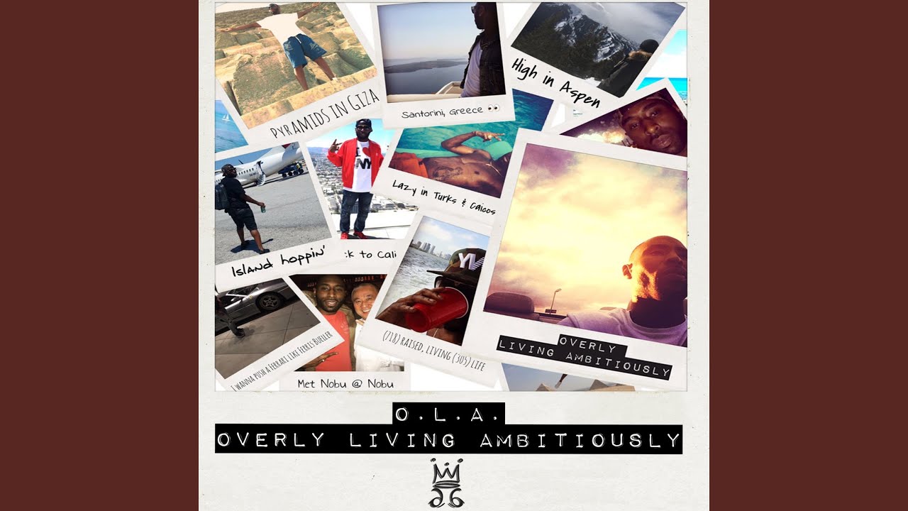 O.L.A. Overly Living Ambitiously - YouTube