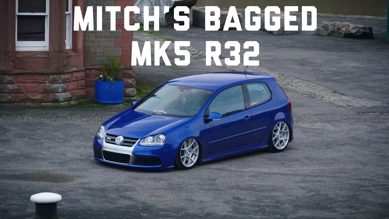 MITCH'S BAGGED MK5 R32 GOLF - YouTube