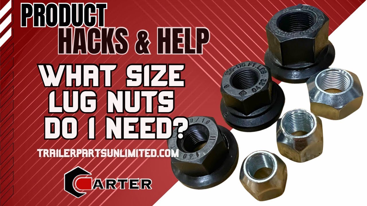 How to Choose the RIGHT Lug Nut Size: Save Time & Hassle! - Trailer ...