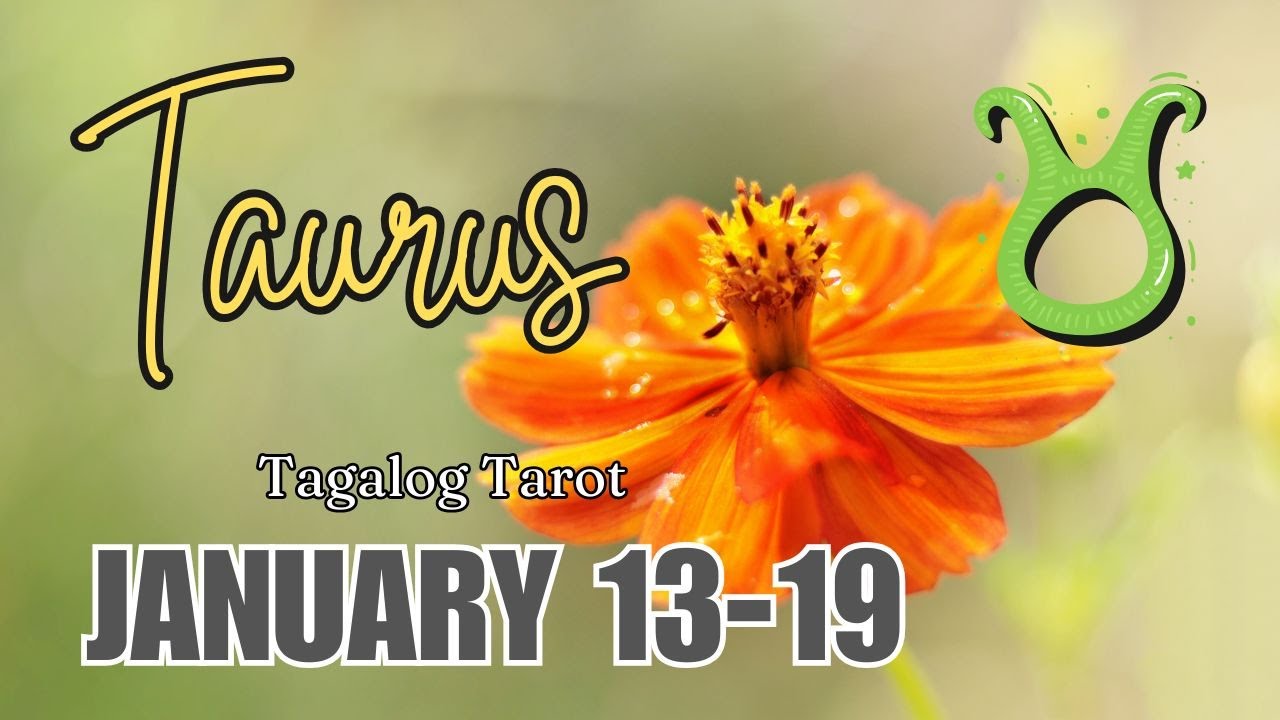 ♉ TAURUS Ano'ng Ganap Sayo? WEEKLY Reading January 13-19 🔮 Tagalog ...