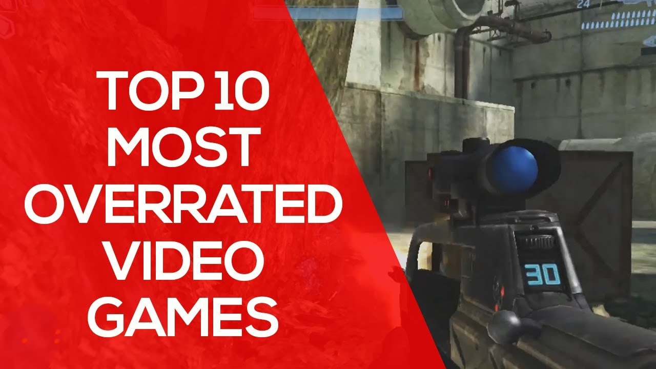 Top 10 Most Overrated Video Games - YouTube