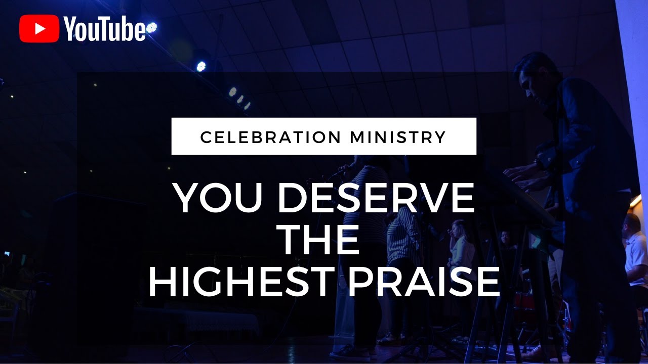 YOU DESERVE THE HIGHEST PRAISE ( Worship Cover ) - YouTube