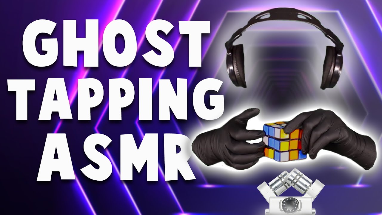 ASMR GHOST TAPPING For Sleep and Relaxation 😴 #12 - YouTube