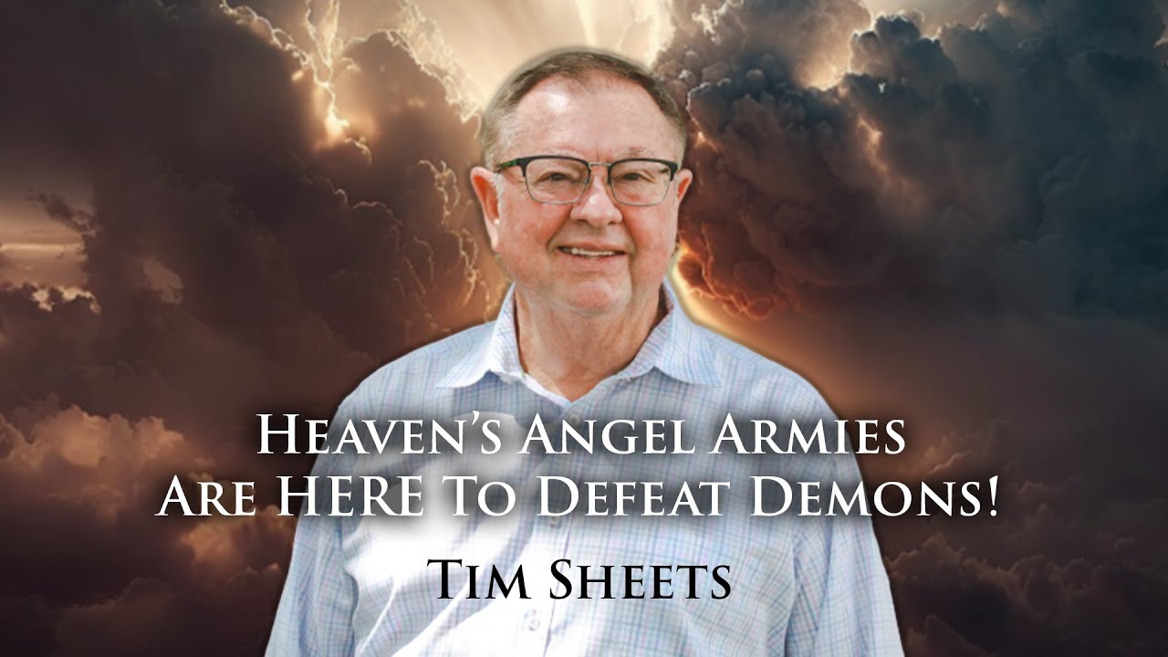 Heaven’s Angel Armies Are HERE To Defeat Demons! | Tim Sheets - YouTube