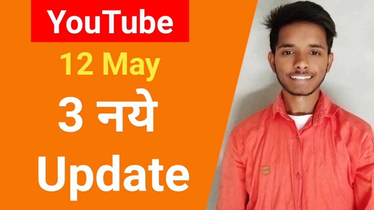 YouTube 3 New Update On 12 May 2021 | Big Update For All Youtubers ...
