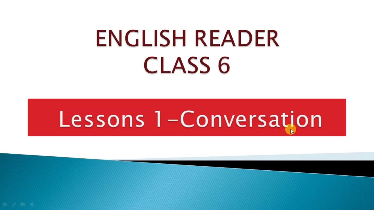English Reader Class 6 Lesson -1 Conversation || #cgbse #Class 6 || # ...
