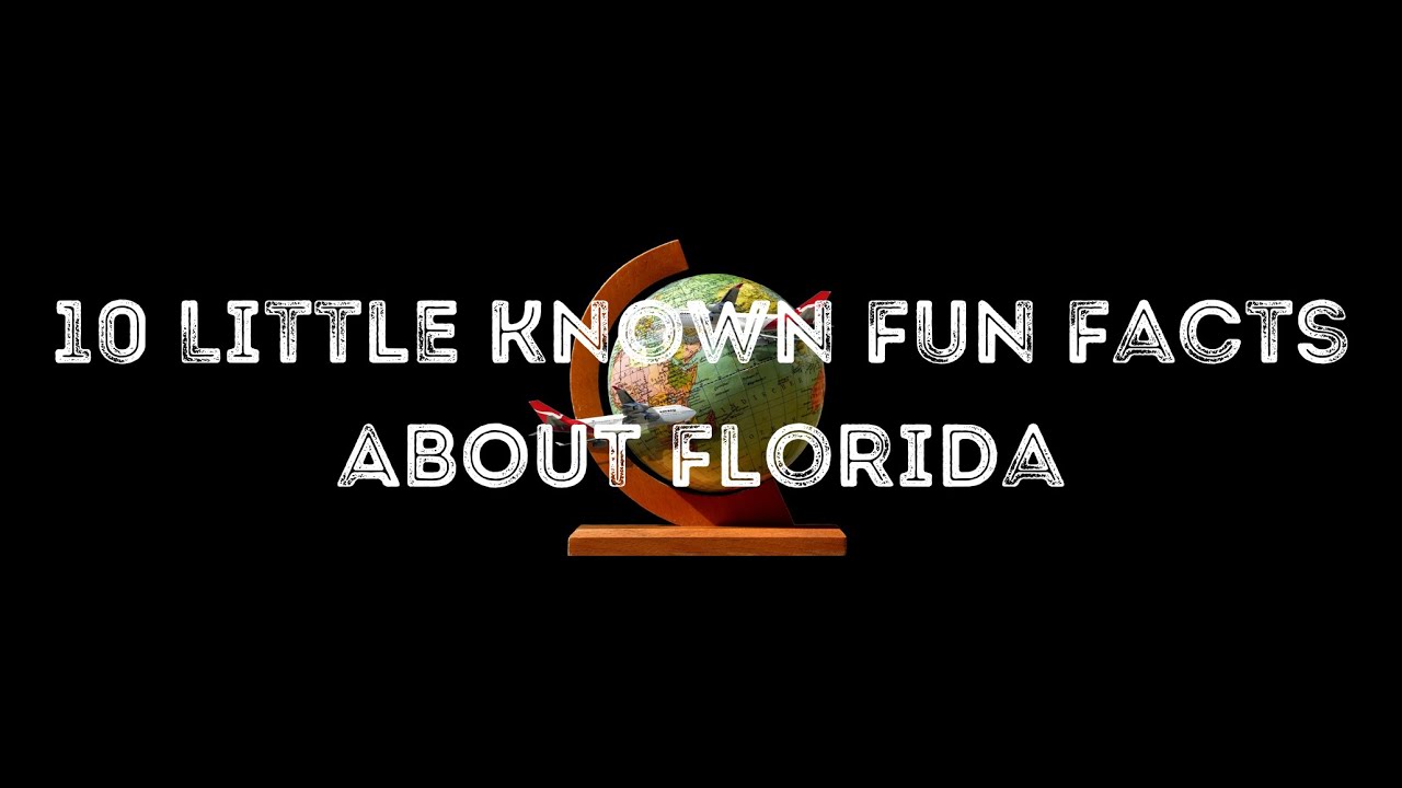 10 Little Known Fun Facts About Florida - YouTube