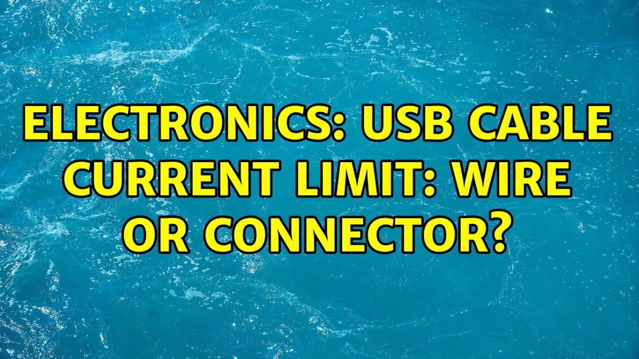 Electronics: USB cable current limit: wire or connector? - YouTube