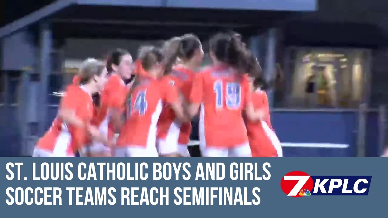 St. Louis Catholic boys and girls soccer teams move on to semifinals ...
