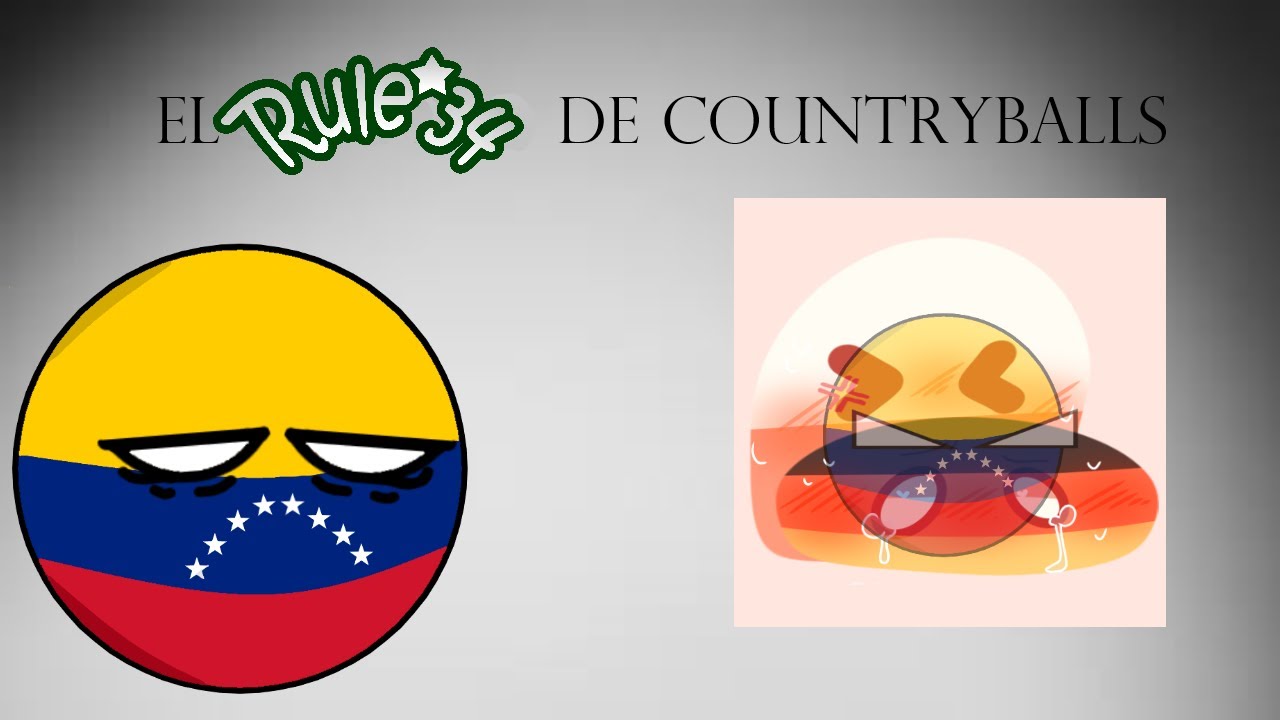 La Rule 34 de Countryballs y es peor que el gogogo #countryballs # ...