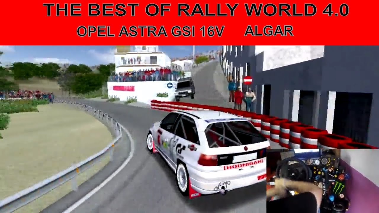 rFactor The BEST of RALLY WORLD 4.0 #Bienvenidos a Algar #1 Opel Astra ...