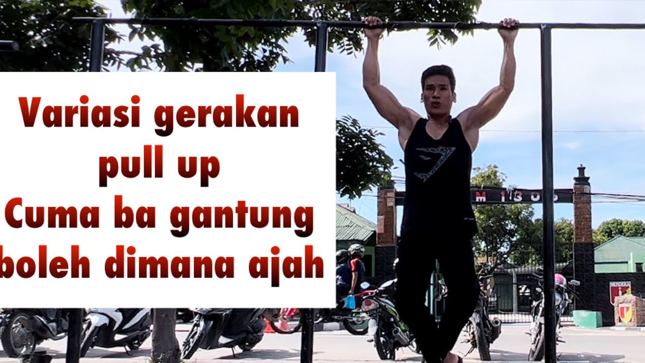 Variasi contoh gerakan pull up bisa dimana saja | lapangan vatulemo ...