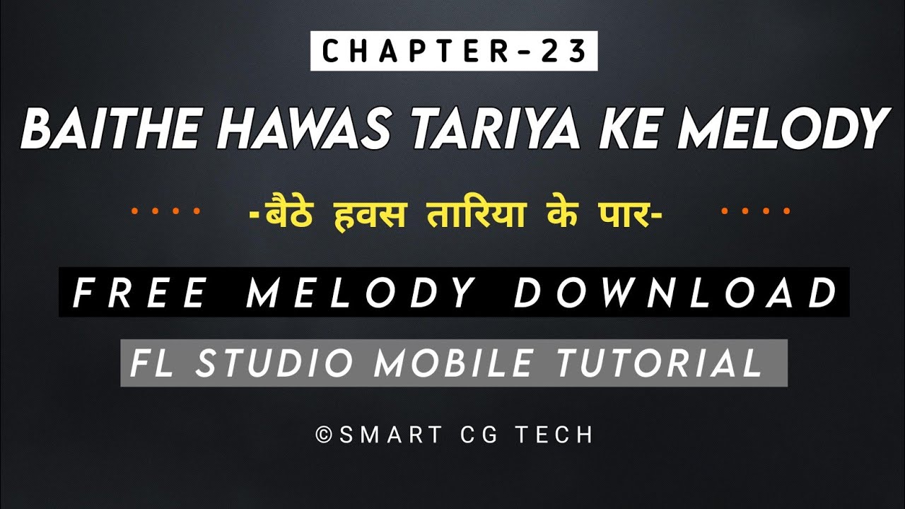 Chapter 23 Baithe hawas tariya ke par midi tutorial | FL Studio Mobile | Smart Cg Tech - YouTube