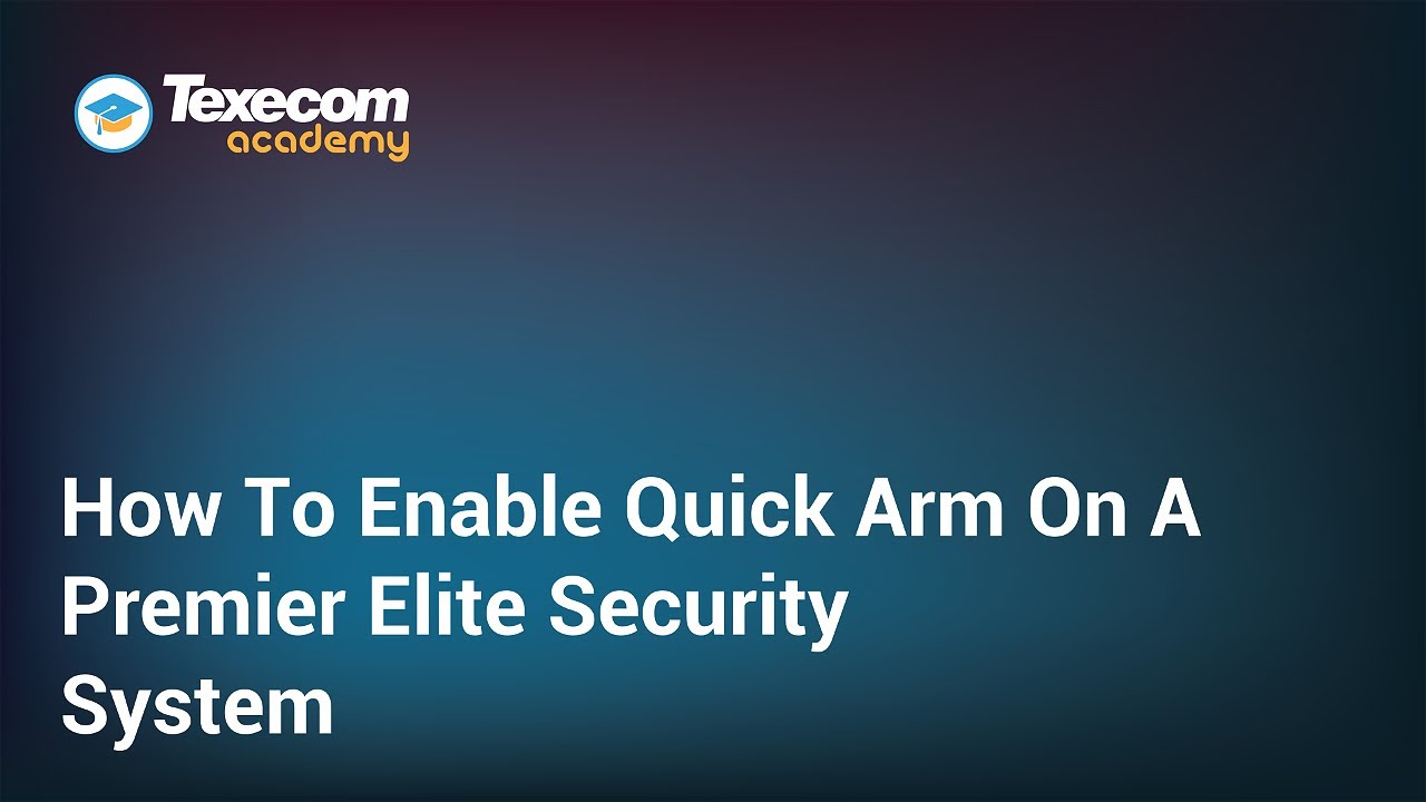 How To Enable Quick Arm On A Texecom Premier Elite Security System ...